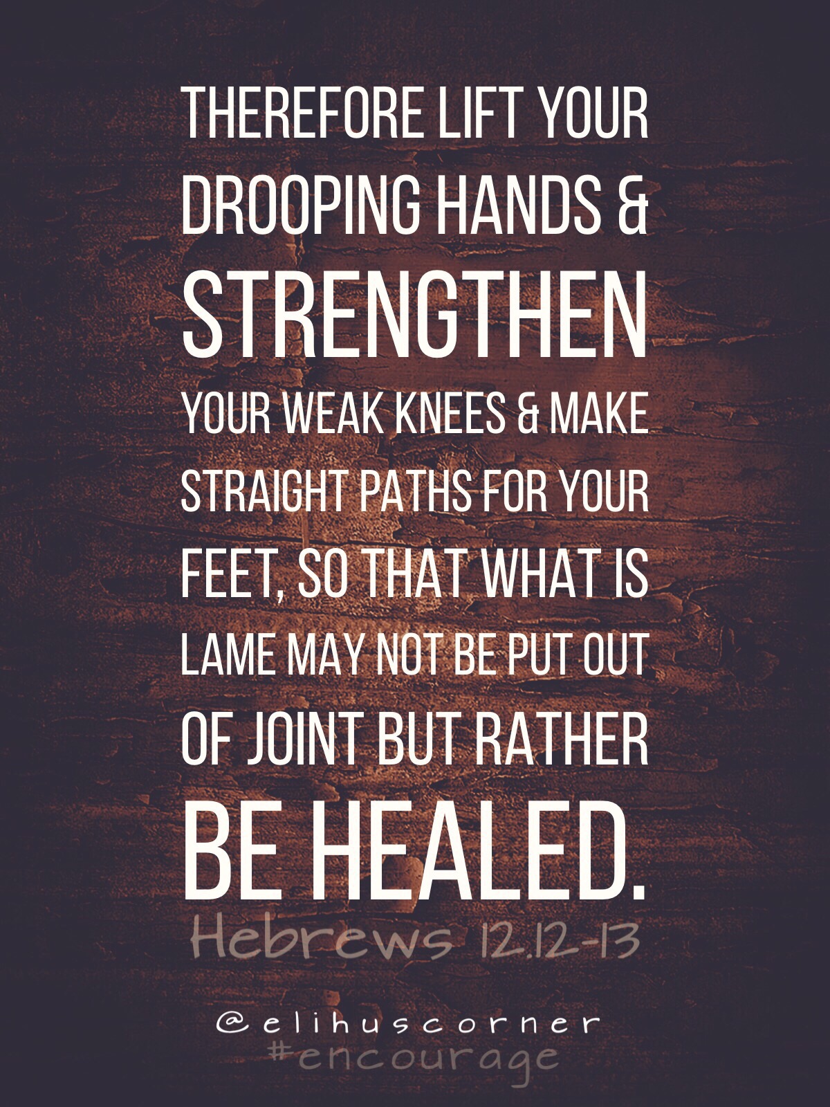 Lift those drooping hands! (Day 8 of the #encourage marathon) – Elihu's ...