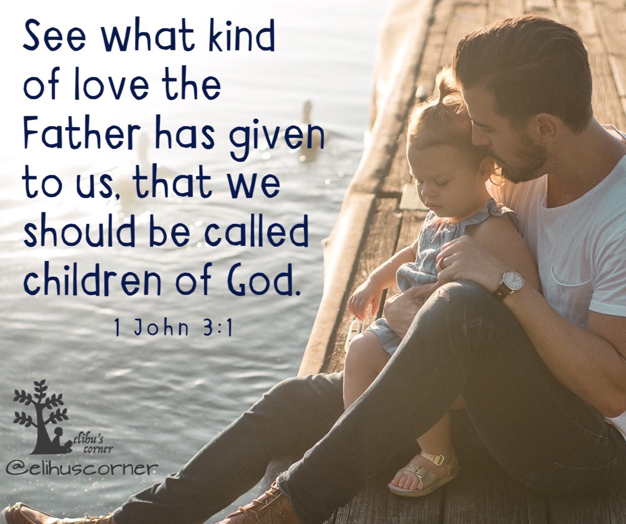 The Love of our Heavenly Father – Elihu's Corner