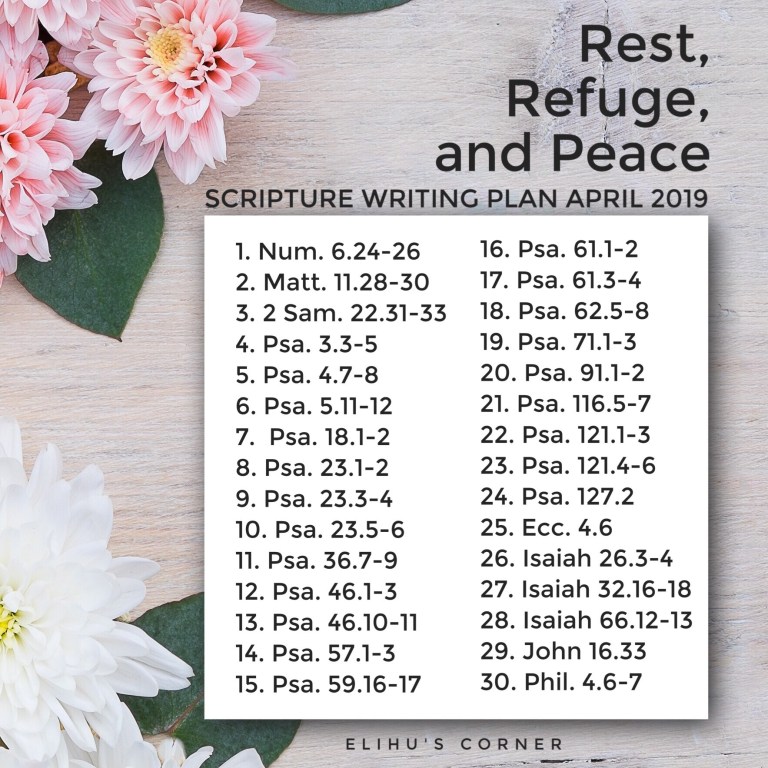 Rest, Refuge, and Peace: Scripture Writing Plan April 2019 – Elihu's Corner