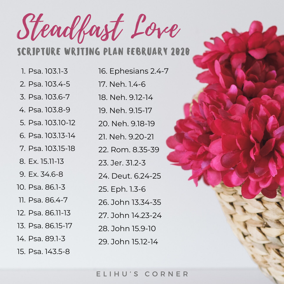 Steadfast Love: Scripture Writing Plan for February – Elihu's Corner